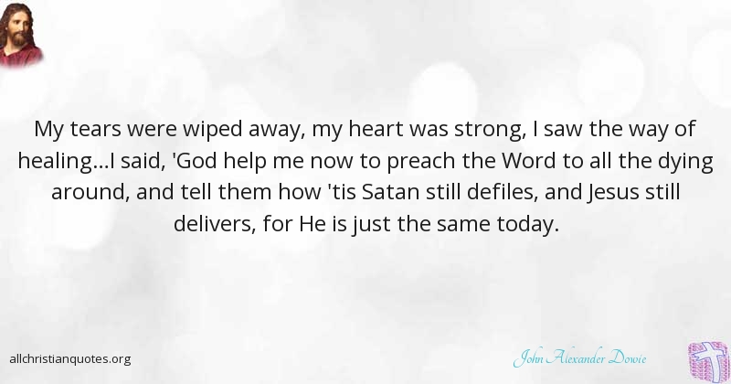 John Alexander Dowie Quote about: #Heart, #Healing, #Satan, #Soul ...