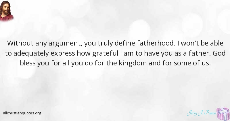 Jerry J. Panou Quote about: #Father, #Allowed, #Defeats, #Knocked ...